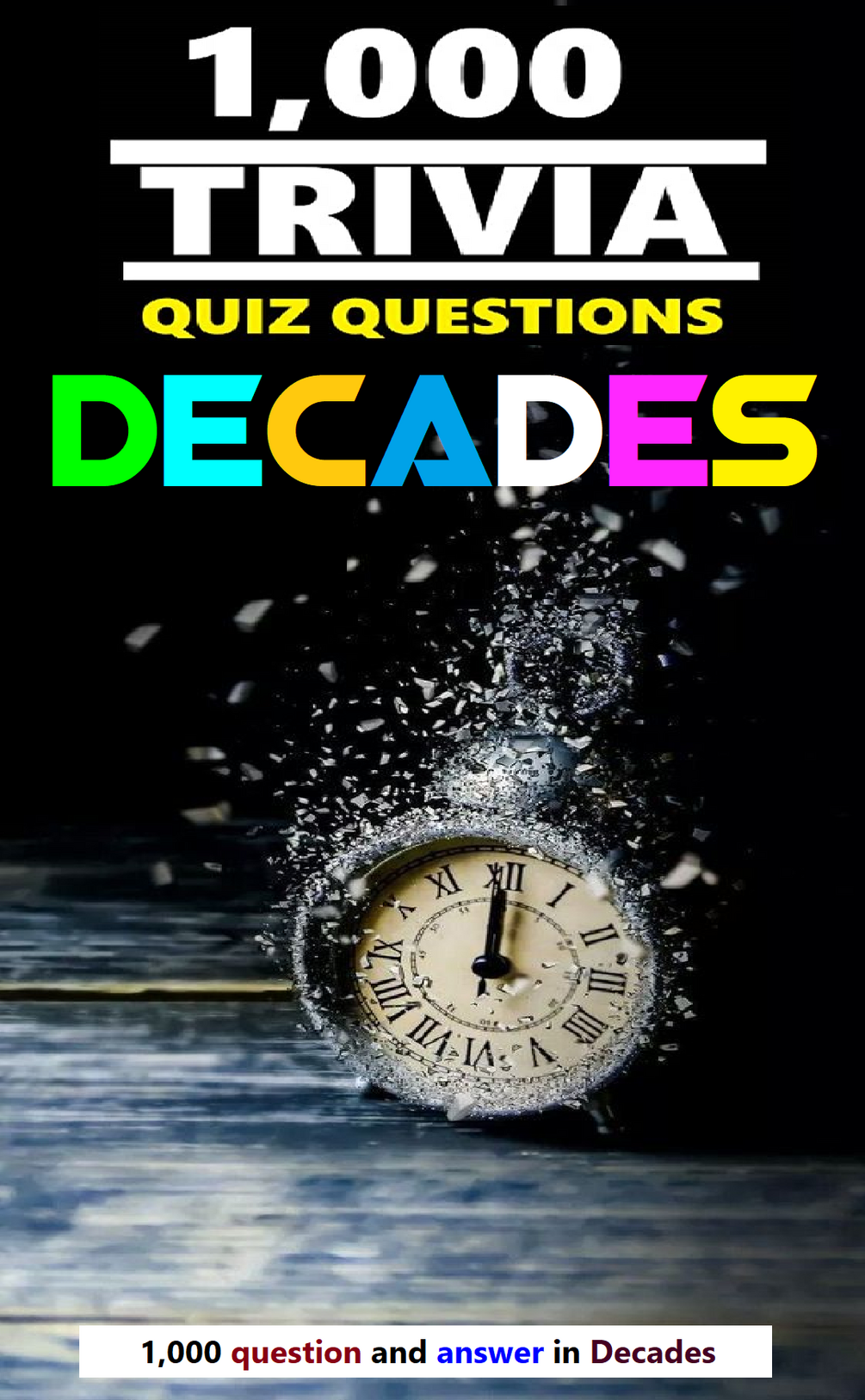 1,000 Question and answer in Decades
