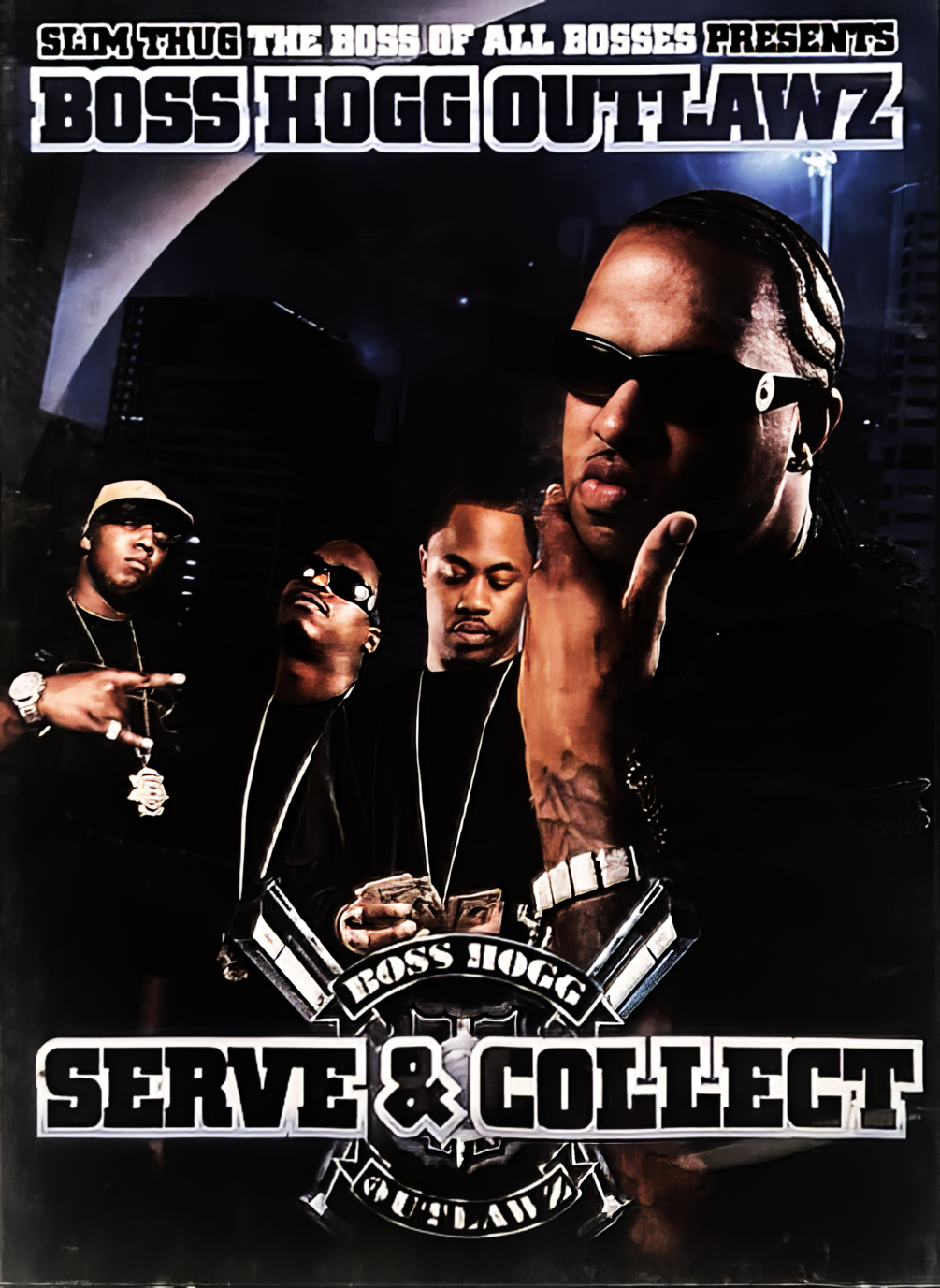 Boss Hogg Outlawz Serve And Collect (2007)