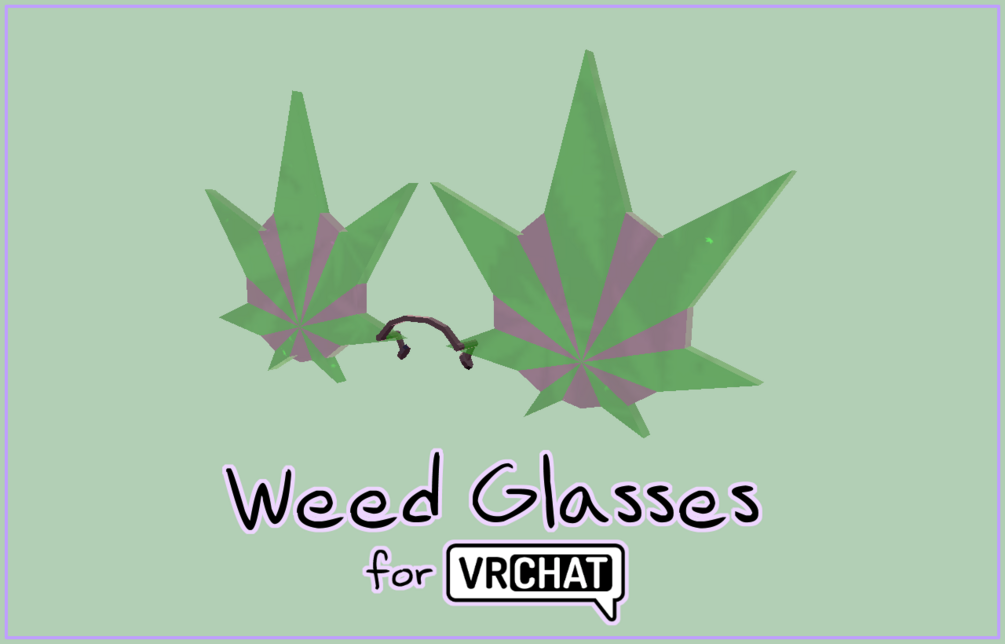 Weed Glasses for VRChat