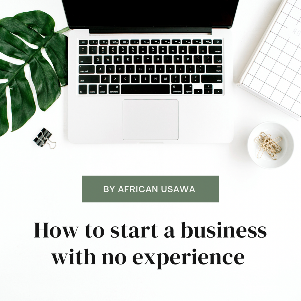 How to start a business with no experience