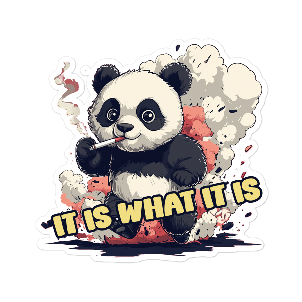 Sticker - It Is What It Is