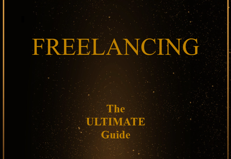 ULTIMATE Freelancing Guide!
