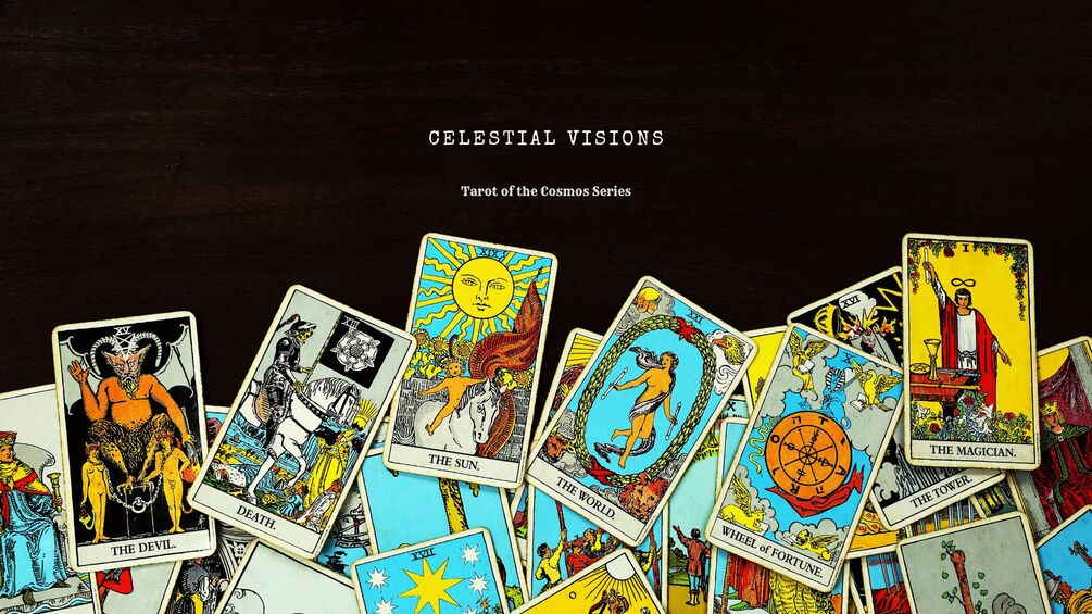 Celestial Visions - Tarot of the Cosmos Series