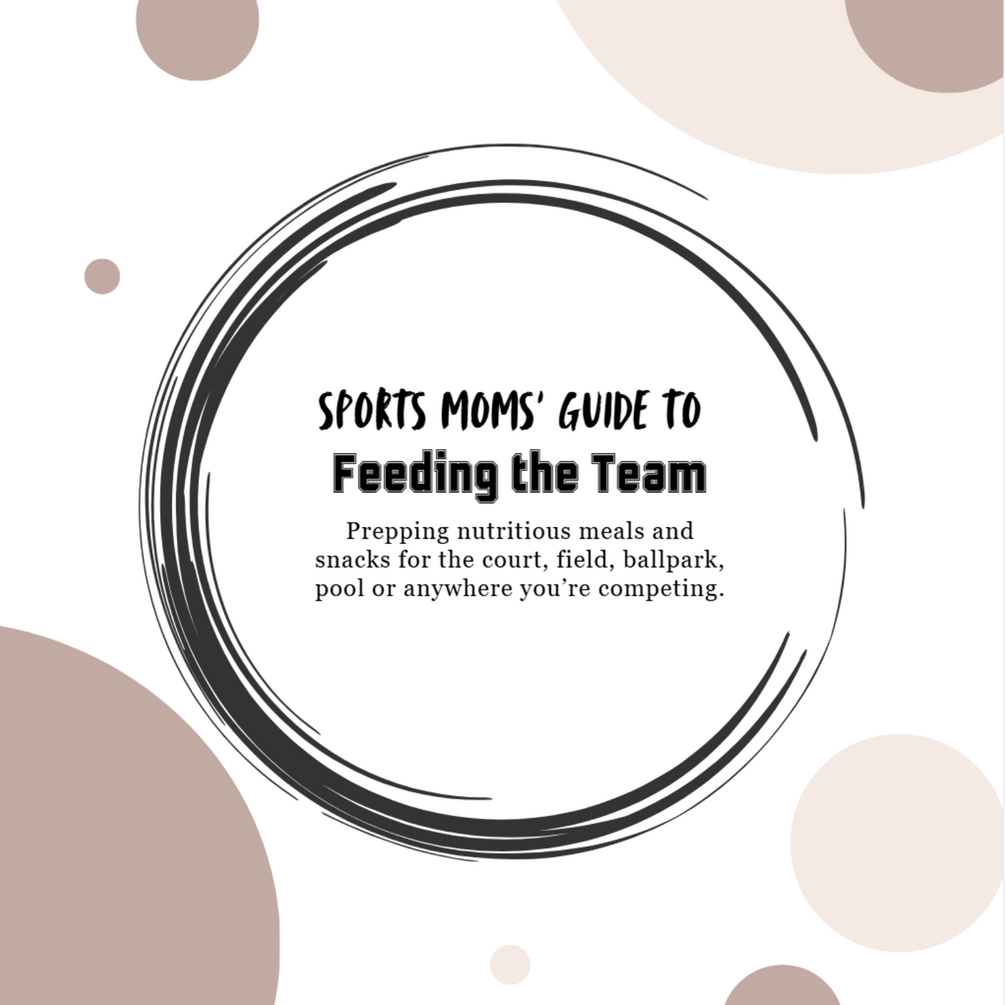 Sports Moms' Guide to Feeding the Team