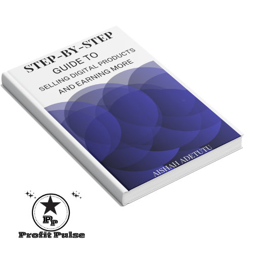 Step-by-Step Guide to Selling Digital Products and Earning More