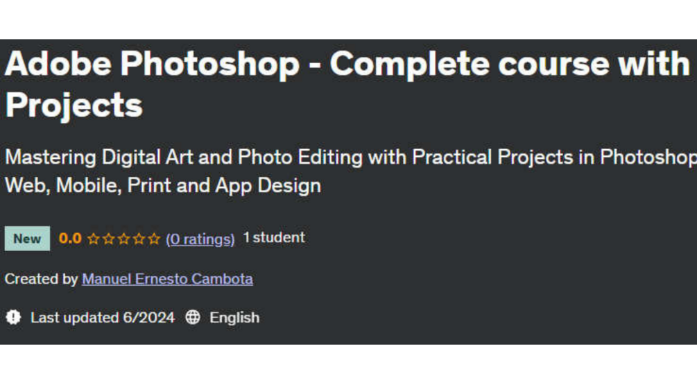Adobe Photoshop – Complete course with Projects 2024-6