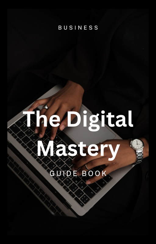 The Digital Mastery Guide