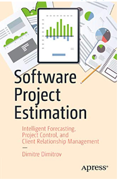 Software Project Estimation Intelligent Forecasting, Project Control, And Client Relationship ...