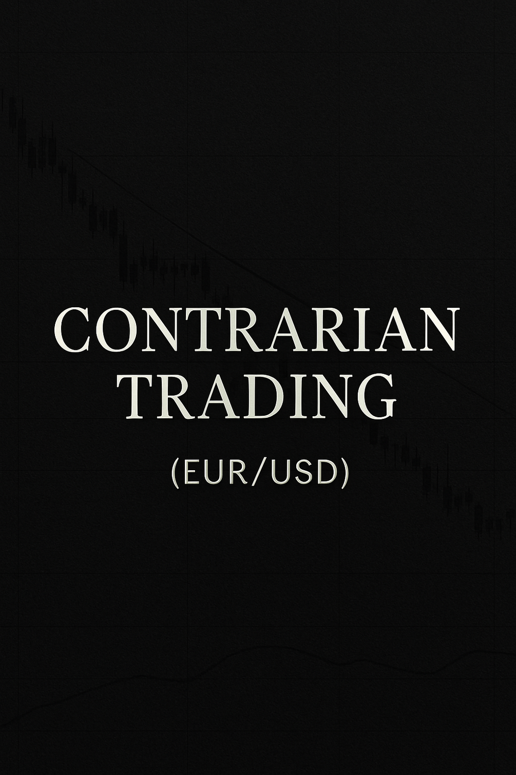 Contrarian Trading Framework – Insights Professionnels EUR/USD 💡