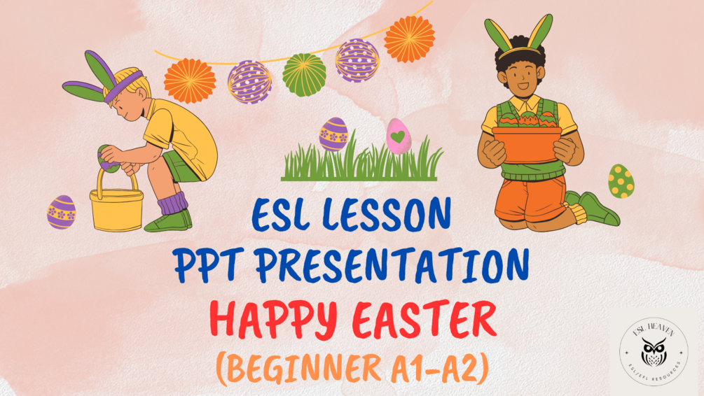 ESL LESSON BEGINNER (A1-A2) EASTER TRADITIONS (PPT PRESENTATION)