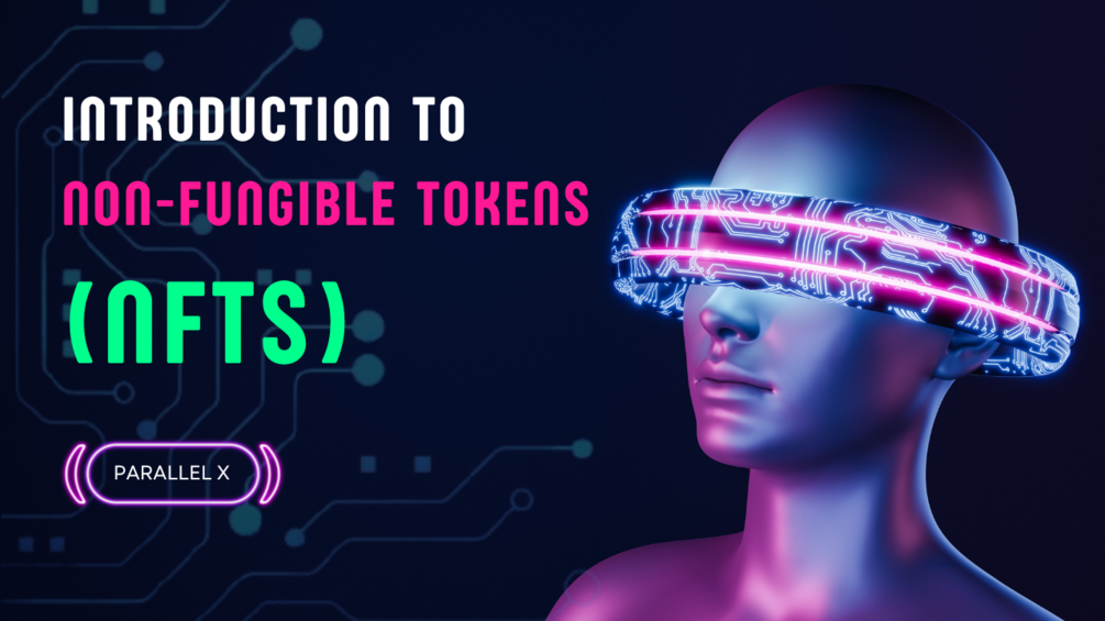 Introduction To Non-Fungible Tokens (NFTs) COMPLETE Guide