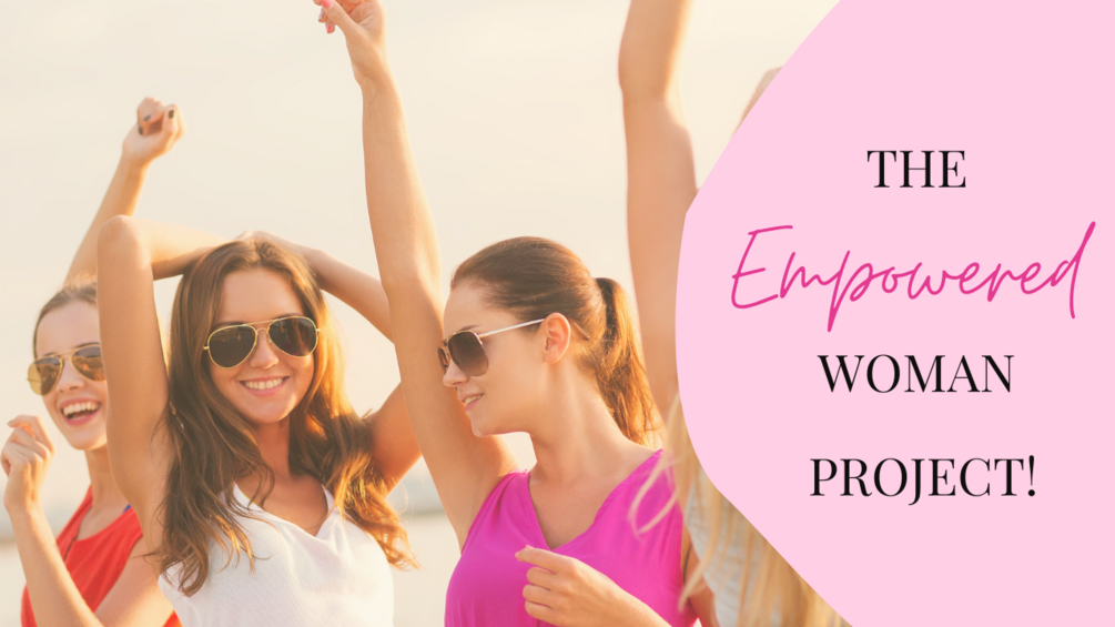 The Empowered Woman Project - Coaching & Self-study course