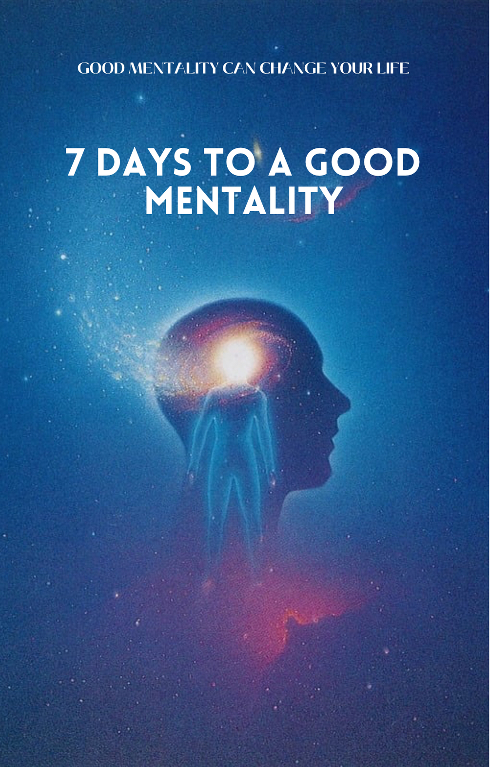 7 Days to a Good Mentaliy