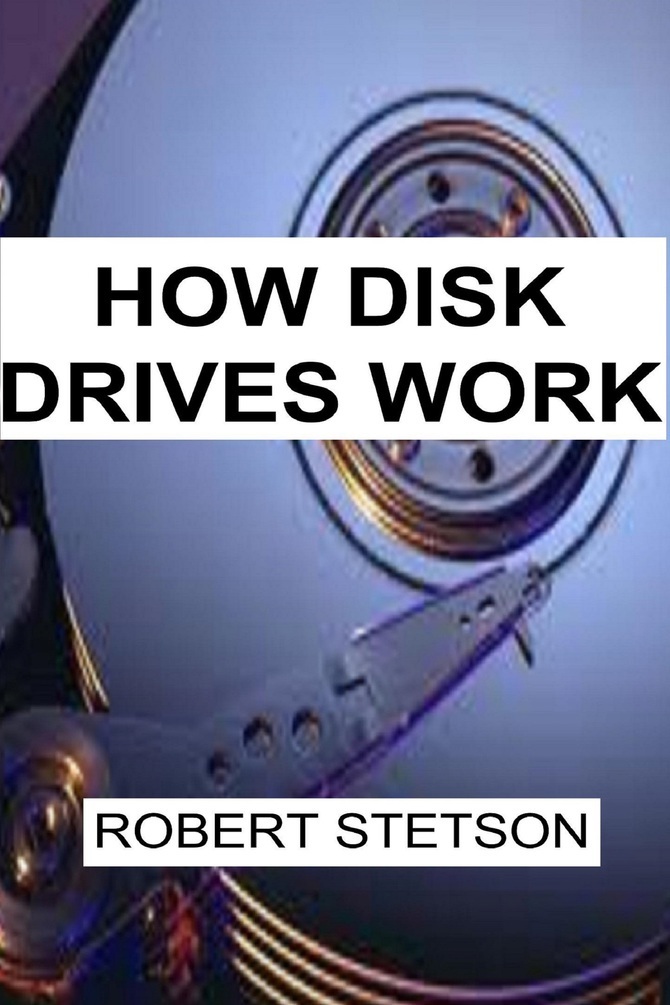HOW DISK DRIVES WORK