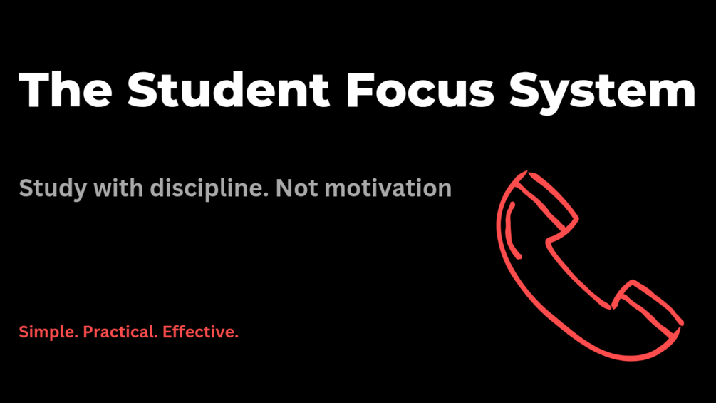 The Student Focus System — Study With Discipline, Not Motivation