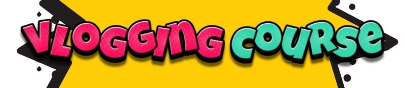The Ultimate Vlogging Course