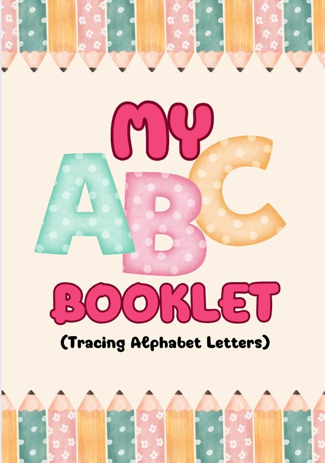 My ABC Booklet (Tracing Alphabet Letters for kids)