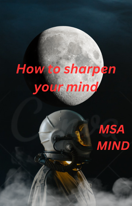 How to sharpen your mind
