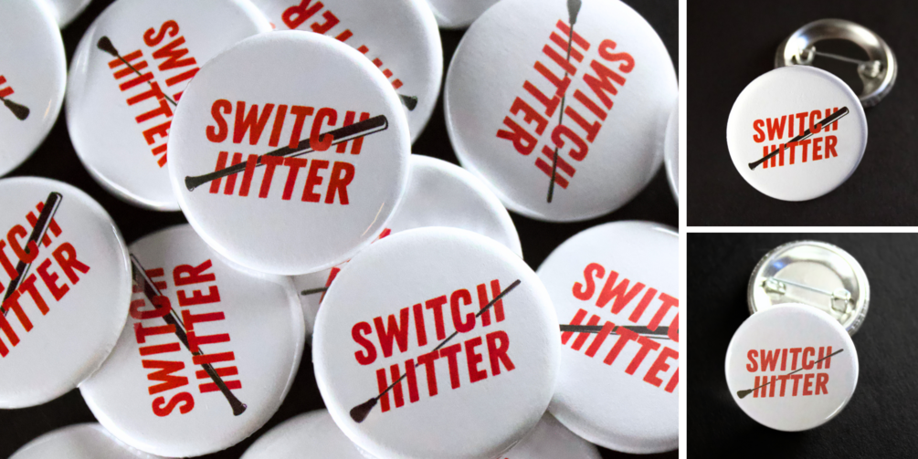 Switch Hitter (bat) | 1.25" button