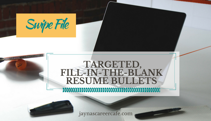 Targeted Resume Bullet Swipe File