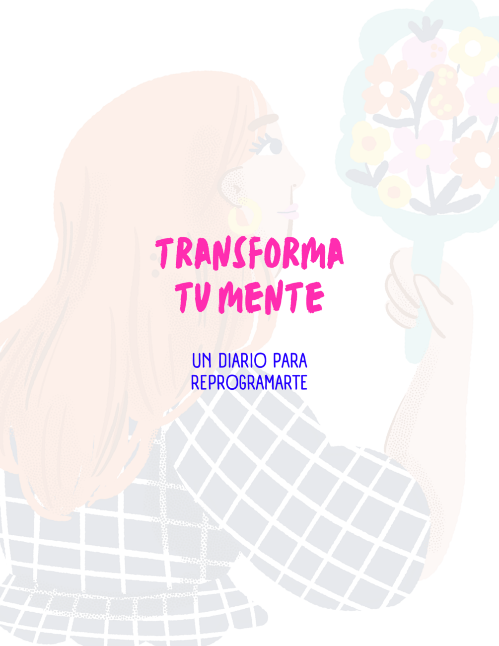 Transforma tu Mente: Un Diario para Reprogramarte.