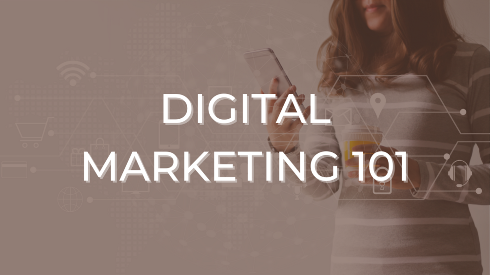 Digital Marketing 101