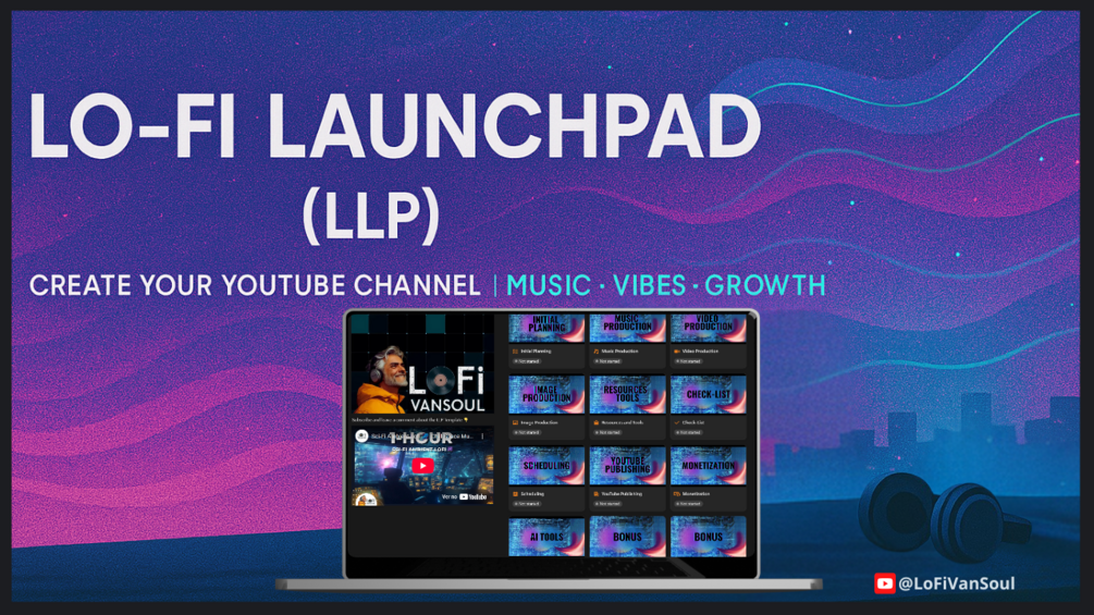 Lo-Fi LaunchPad: Create your Lo-Fi Youtube Channel