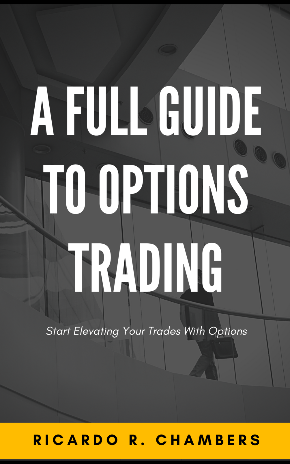 A Full Guide To Options Trading