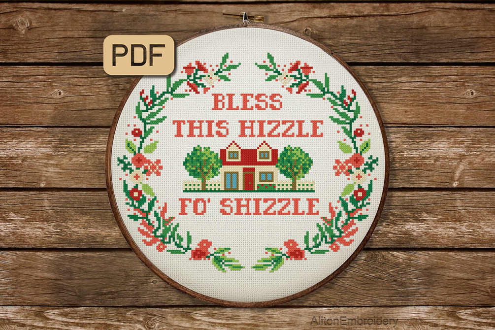 Bless This Hizzle Fo' Shizzle Cross Stitch Pattern