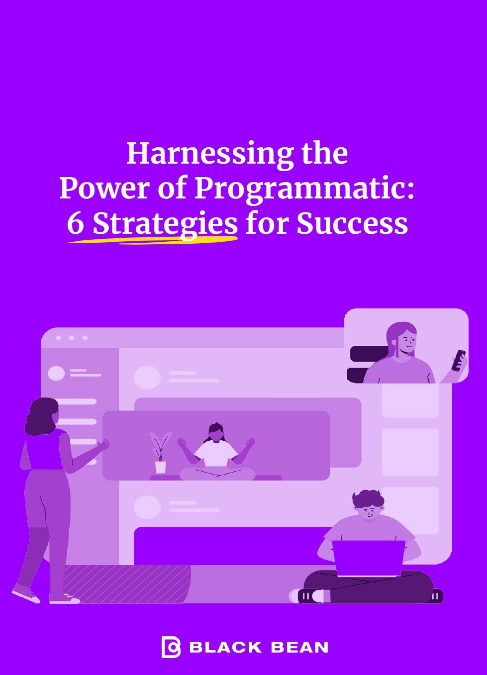 Harnessing the Power of Programmatic: 6 Strategies for Success