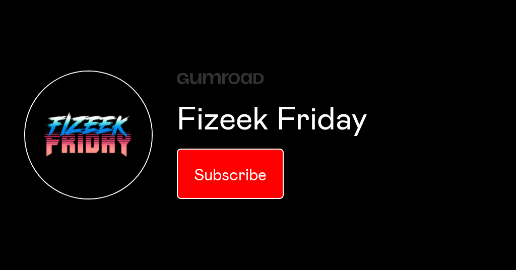 Fizeek Friday