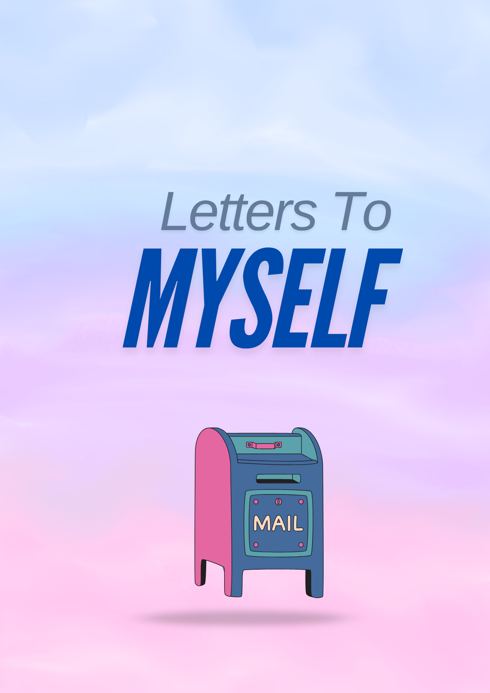 My Journal. Letters to Myself