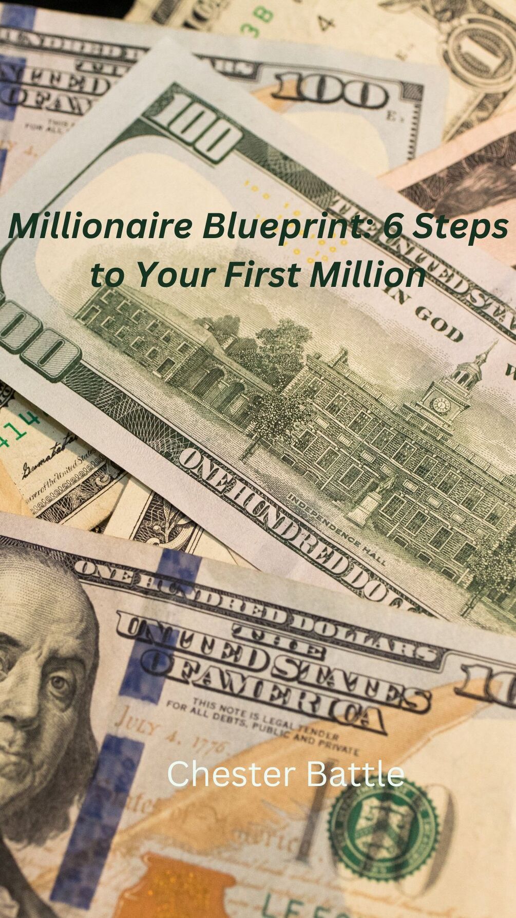 Millionaire Blueprint: 6 Steps to Your First Million Dollars