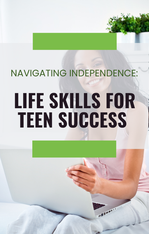 Navigating Independence: Life Skills for Teen Success (67 Pages)