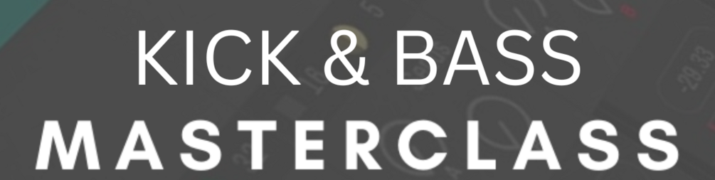Kick & Bass Masterclass