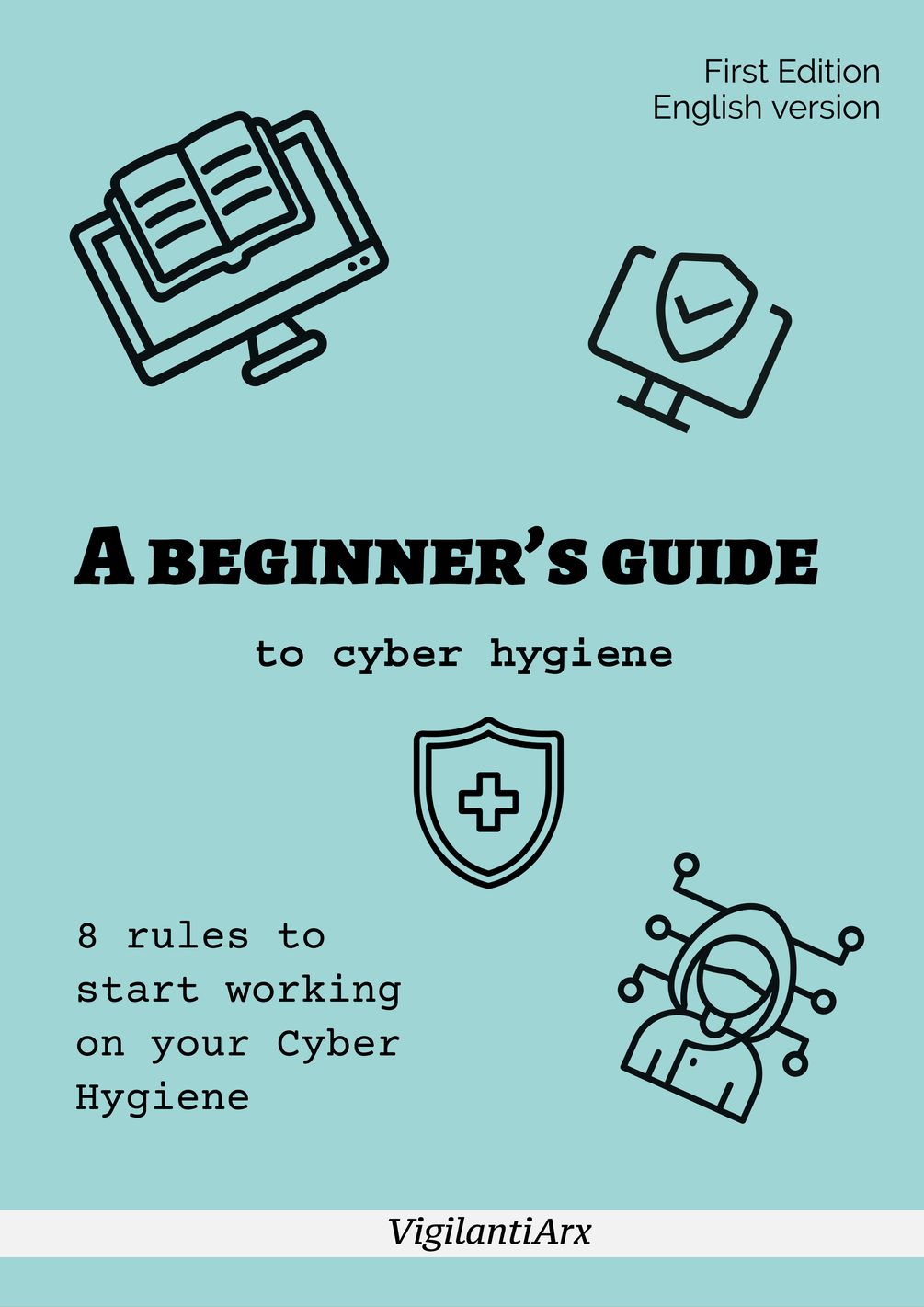 A beginner’s guide to cyber hygiene - English version