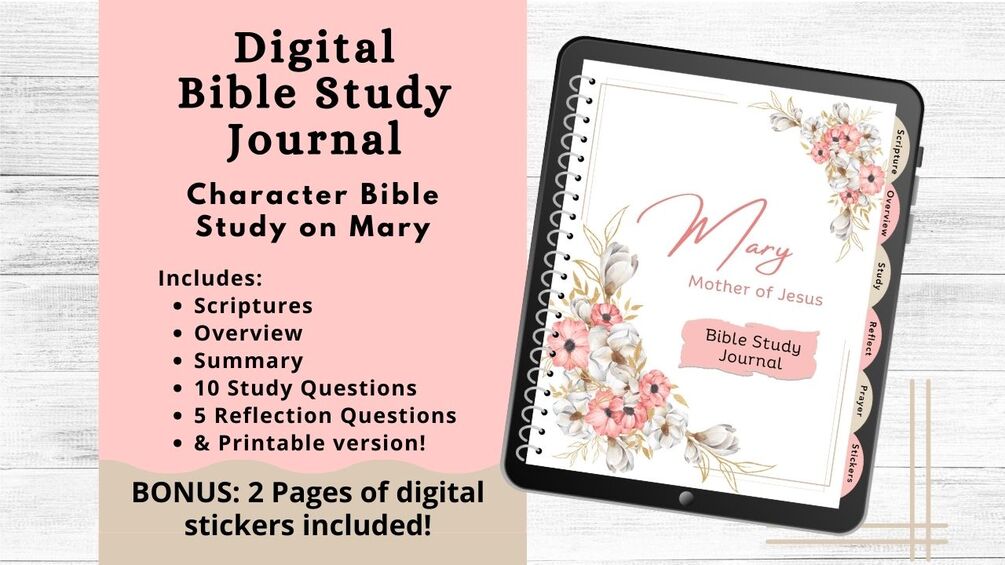 Mary, Jesus' mother, Digital & Printable Bible Study Journal