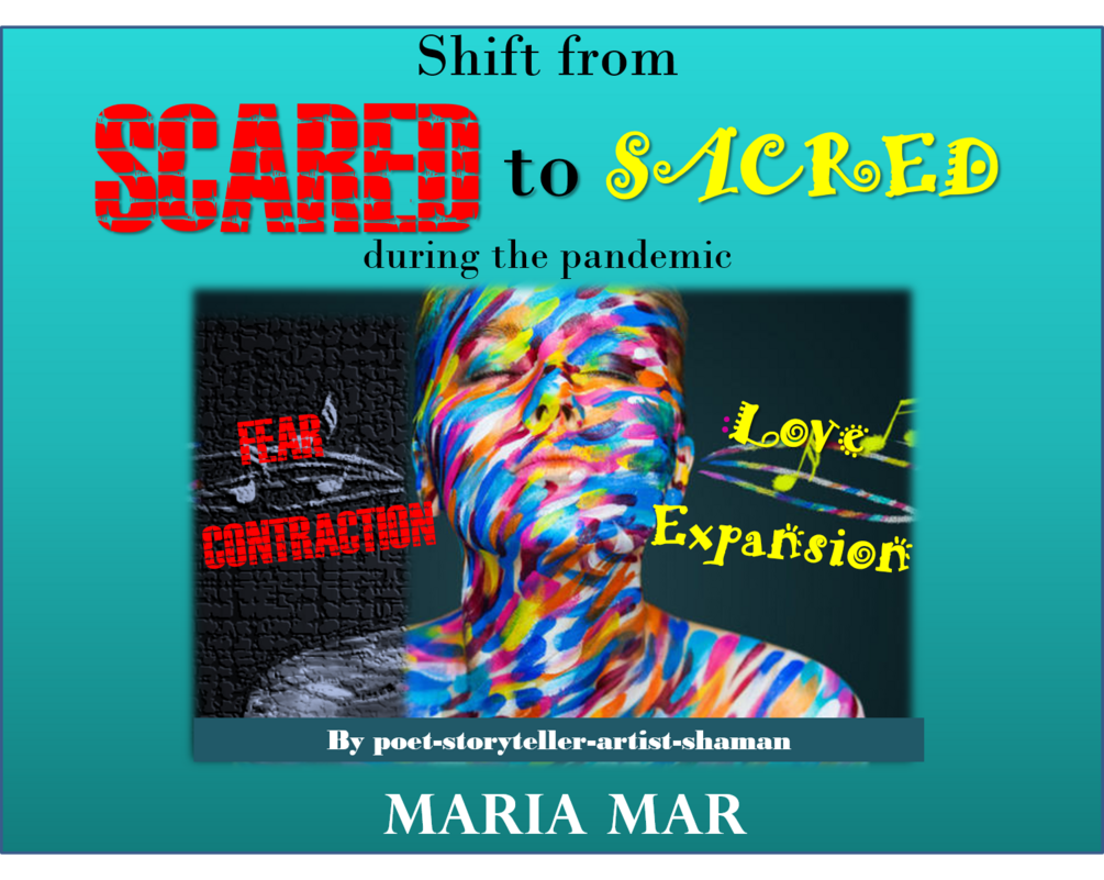 Shift from Scared to Sacred during the Pandemic: Emotional Creative ...