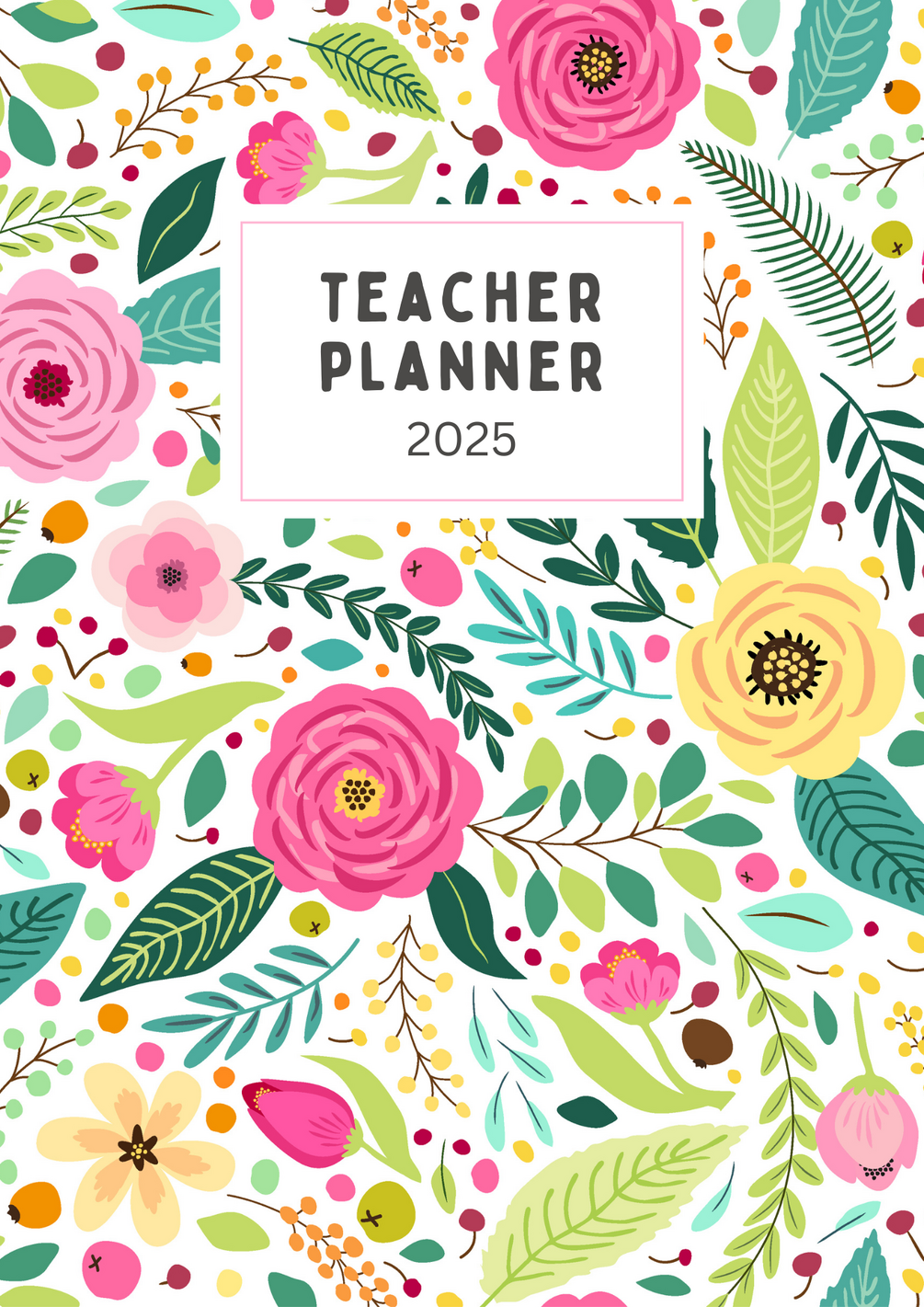 Teacher Planner 2025 - Floral Design | Monthly, Weekly & Lesson Plan ...