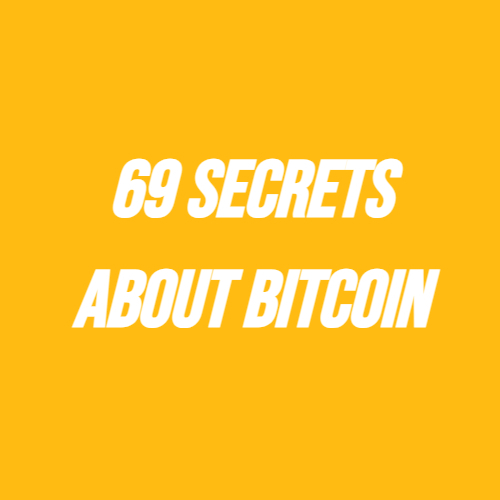 69 SECRETS ABOUT BITCOIN