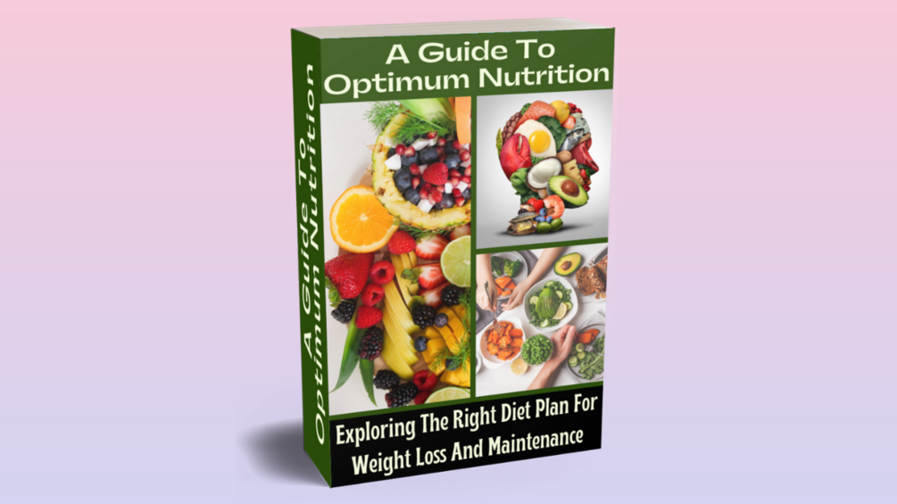 A Guide To Optimum Nutrition