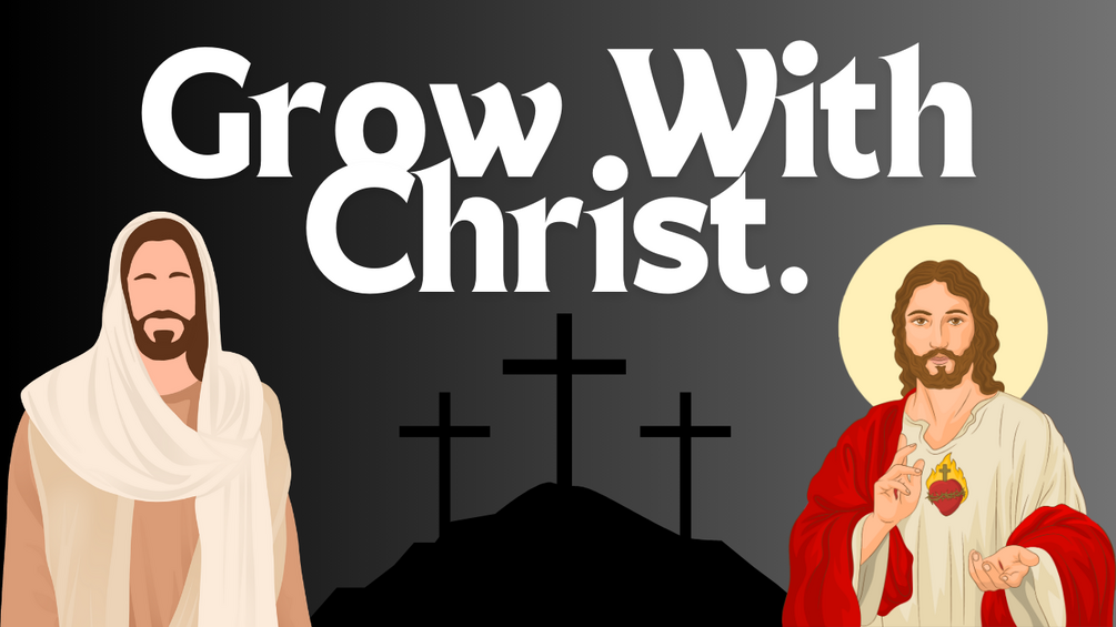 Grow With Christ