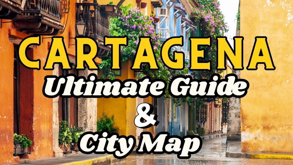 🇨🇴 Cartagena Ultimate Guide + Digital City Map