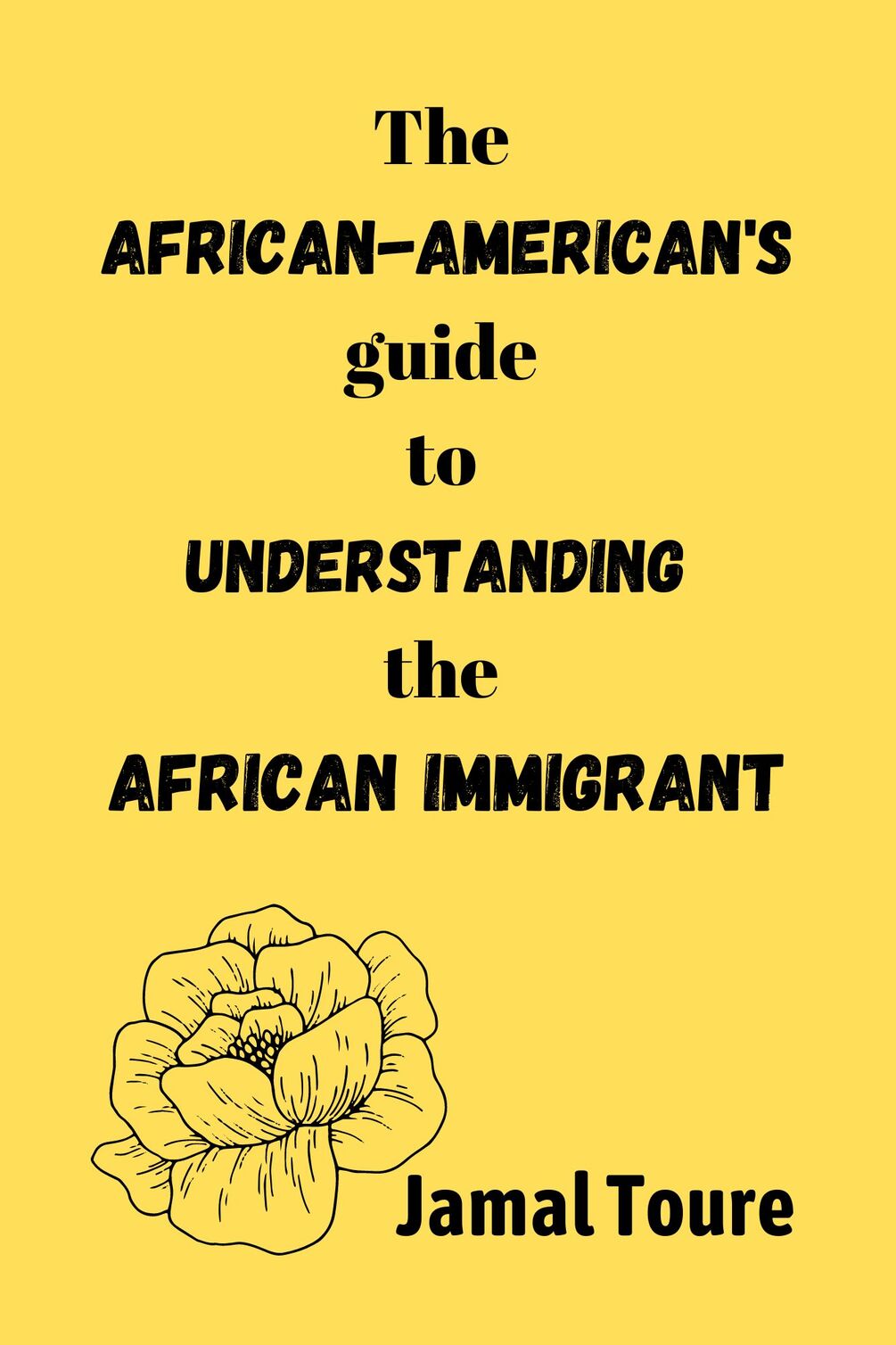 The African-American's guide to understanding the African immigrant