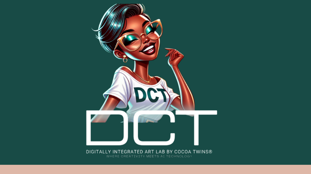 Digitally Integrated Art Lab by Cocoa Twins® (DCT) Mentorship Program