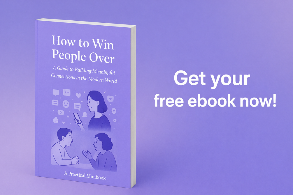 How to Win People Over