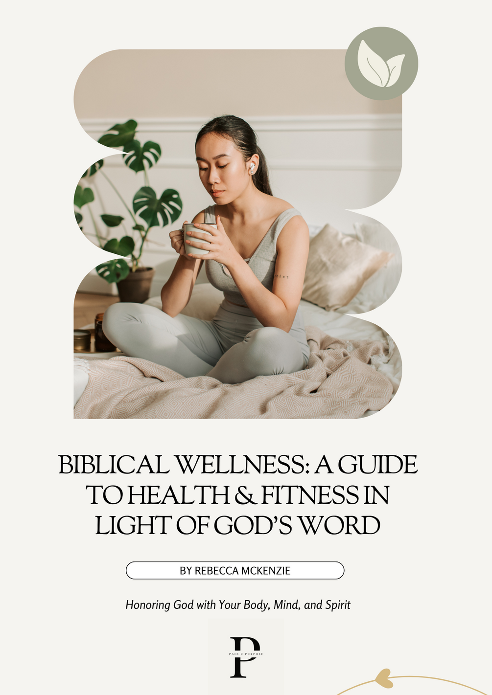 Biblical Wellness: A Guide to Health & Fitness in Light of God’s Word