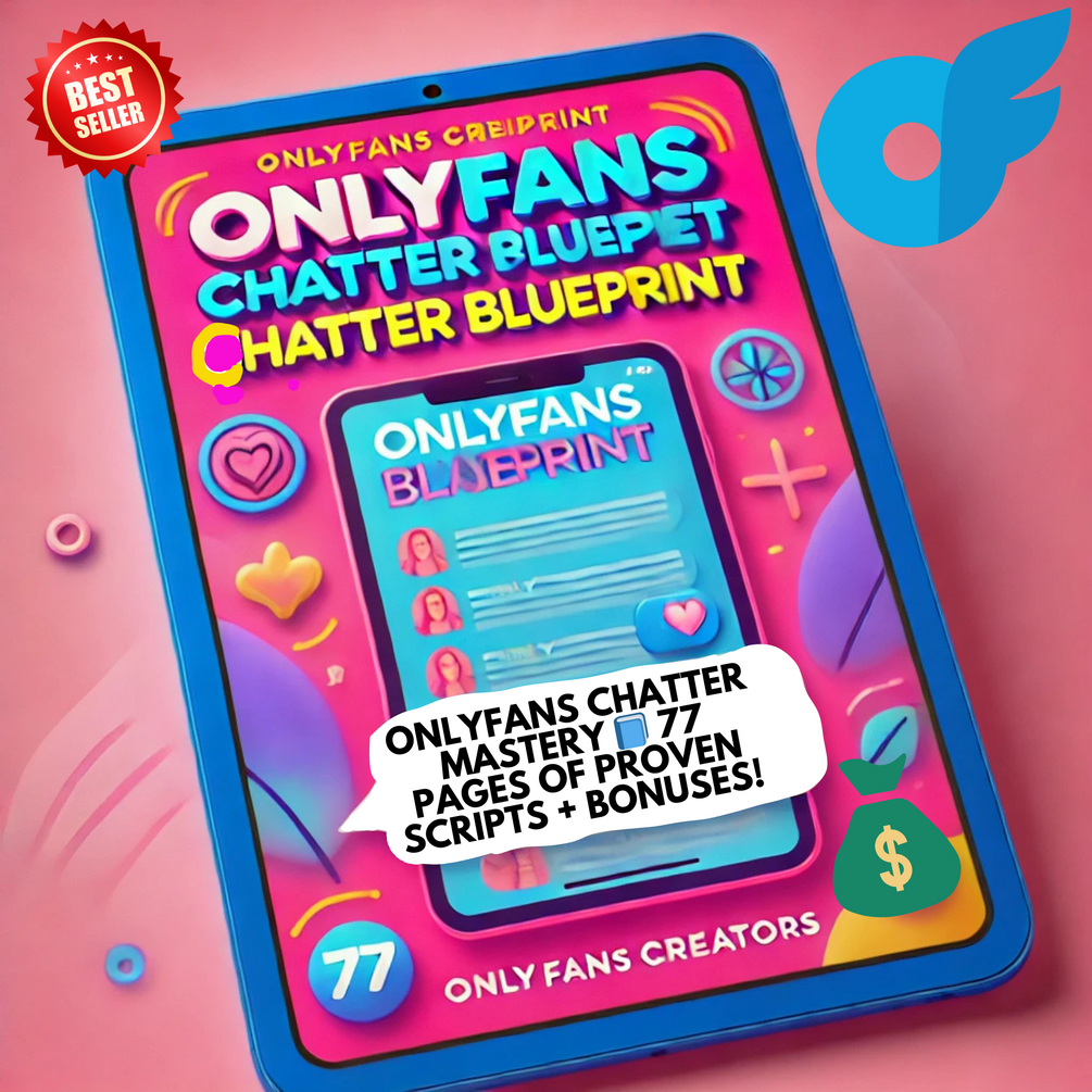 OnlyFans Chatter Blueprint :77 Pages of Copy+Paste Sexting Scripts to Boost Sales!
