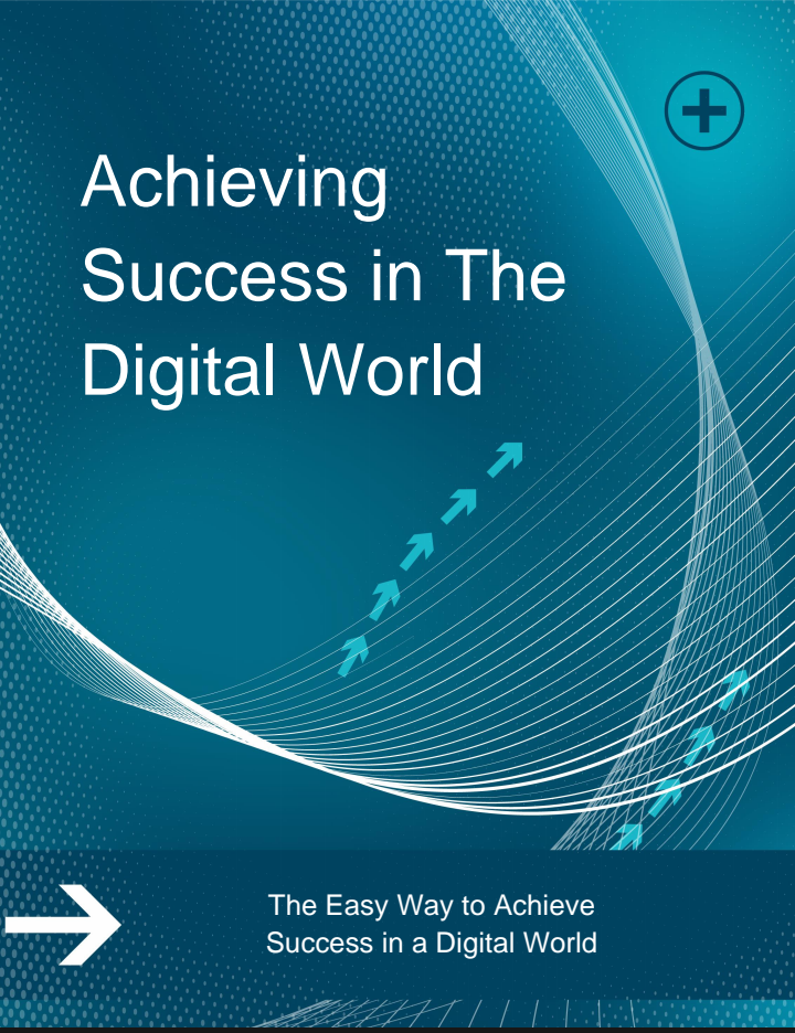 Achieving Success In The Digital World