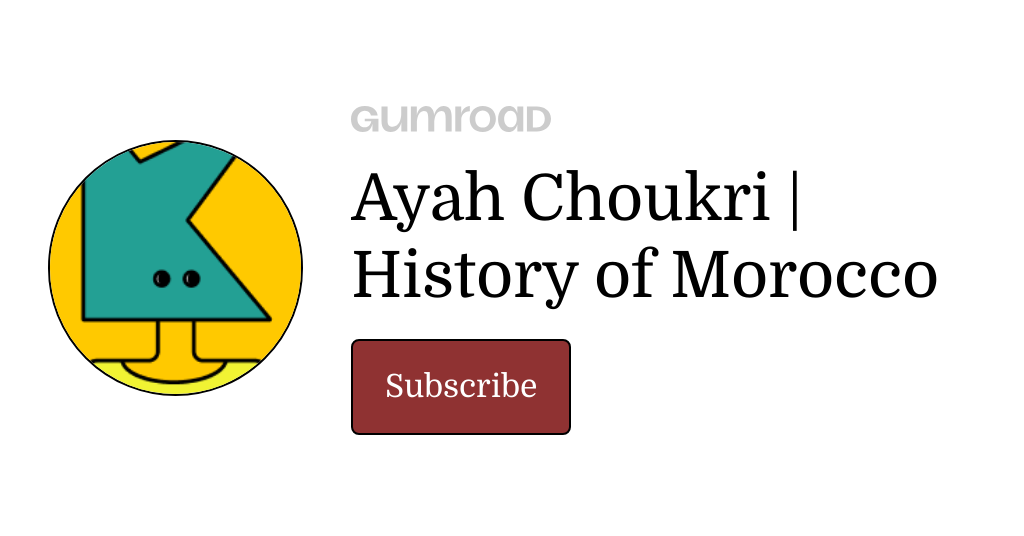 Ayah Choukri | History of Morocco